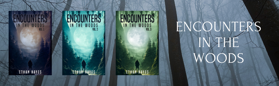 Amazon.com: Encounters in the Woods: Volume Three eBook : Hayes, Ethan : Kindle Store
