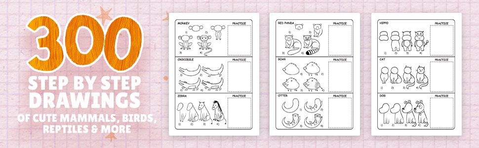 How To Draw Animals For Kids: 300 Step By Step Drawings Of Cute Mammals ...