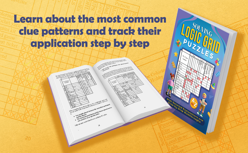 Solving Logic Grid Puzzles A to Z: With Detailed Explanations and Step ...