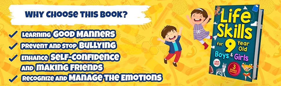 Life Skills for 9 Year Old Boys & Girls: A step-by-step guide for developing and enhancing ...