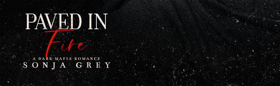 Paved in Fire: A Dark Mafia Romance (Melnikov Bratva Book 5) - Kindle edition by Grey, Sonja ...