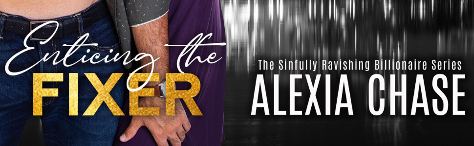 Enticing the Fixer (The Sinfully Ravishing Billionaire Series Book 3) - Kindle edition by Chase ...