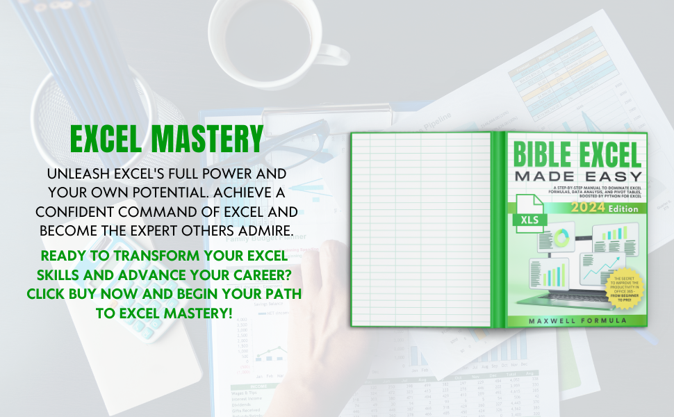 BIBLE EXCEL MADE EASY: A STEP-BY-STEP MANUAL TO DOMINATE EXCEL FORMULAS, DATA ANALYSIS, AND ...