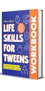 Life Skills for Tweens Workbook: How to Cook, Make Friends, Be Self Confident and Healthy ...