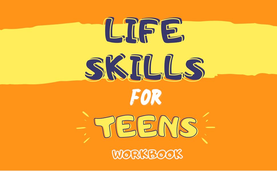 Amazon.com: Life Skills for Teens Workbook: 21 Life Skills Every Teen Should Have: 9798362767983 ...