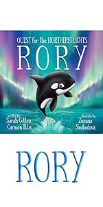 Rory: An Orca's Quest For The Northern Lights (Ocean Tales Children's Books): Cullen, Sarah ...
