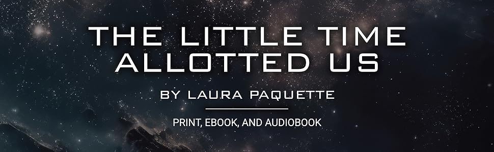 Amazon.com: The Little Time Allotted Us (The Andromeda Khanate Duology Book 1) eBook : Paquette ...
