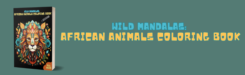 Amazon.com: Wild Mandalas: African Animals Coloring Book (Explore Creativity with Versatile ...