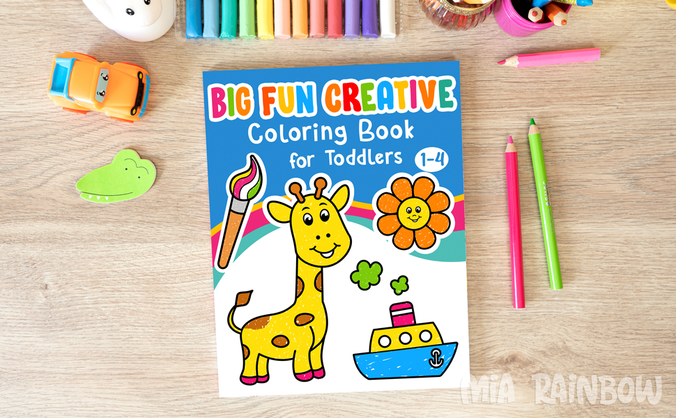 Big Fun Creative Coloring Book for Toddlers: First Simple Cute Coloring ...