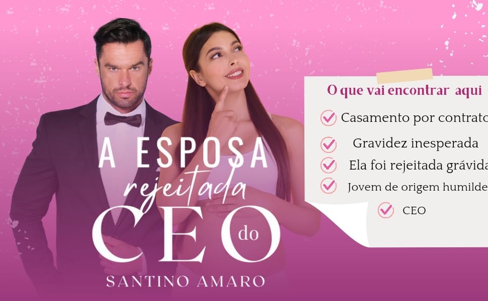 Amazon.com.br eBooks Kindle: A esposa rejeitada do CEO : Um CEO no meu caminho, Amaro , Santino
