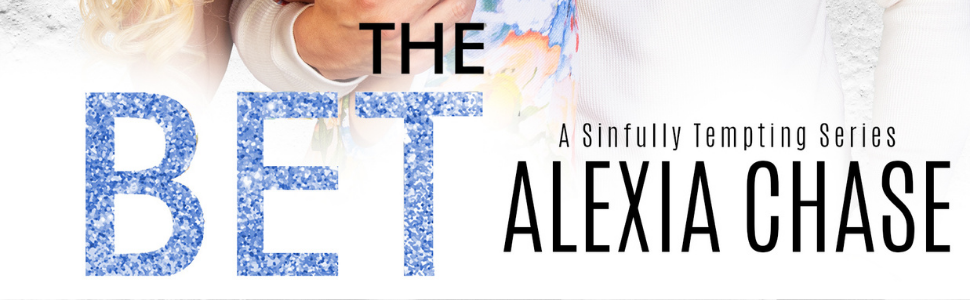 Amazon.com: The Bet: A Sinfully Tempting Series eBook : Chase, Alexia: Kindle Store