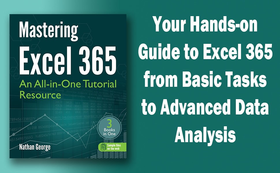 Mastering Excel 365: An All-in-One Tutorial Resource: George, Nathan ...