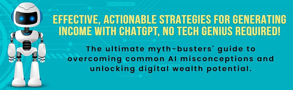 Chat GPT Millionaire Goldmine: Secret Shortcut to Financial Success and AI Mastery Bible 2024 ...