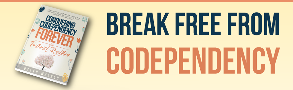 Amazon.com: Conquering Codependency Forever With Emotional Regulation: A Codependent's Recovery ...
