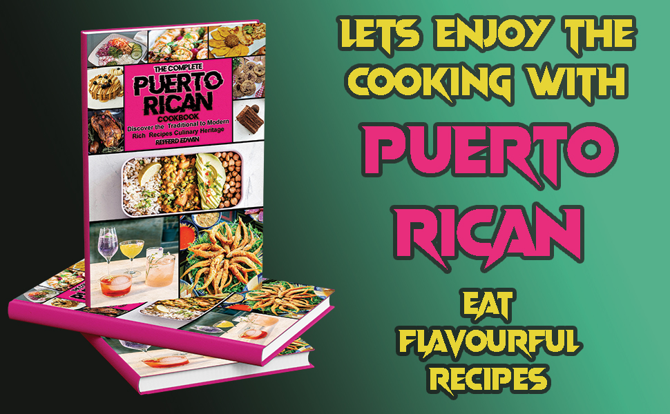 Amazon.com: The Complete Puerto Rican Cookbook: Discover the Traditional to Modern Rich Recipes ...