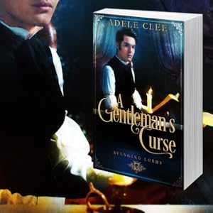 A Gentleman's Curse (Avenging Lords Book 4) - Kindle edition by Clee, Adele. Literature ...