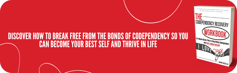 The Codependency Recovery Workbook: A12-Week Master Plan to Stop Being Codependent and Start ...