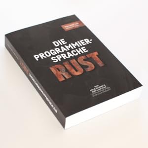 Die Programmiersprache Rust : Klabnik, Steve, Nichols, Carol, Reiter ...
