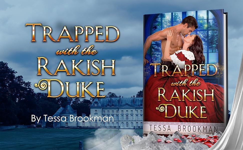 Amazon.com: Trapped with the Rakish Duke: A Steamy Second Chance Historical Regency Romance ...
