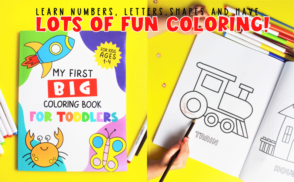 My First Big Coloring Book for Toddlers: For Kids Ages 1-4, Learn ...