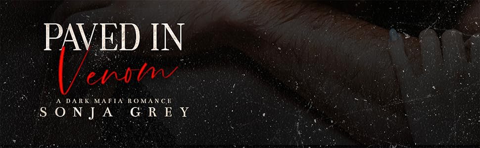 Paved in Venom: A Dark Mafia Romance (Melnikov Bratva Book 2) - Kindle edition by Grey, Sonja ...