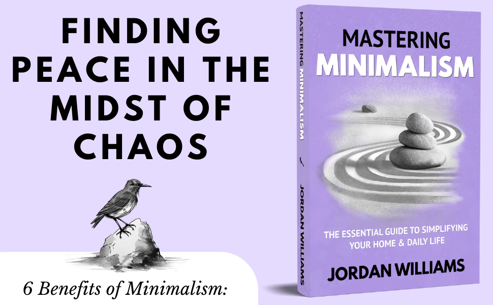 Amazon.com: Mastering Minimalism: The Essential Guide to Simplifying ...