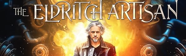 The Eldritch Artisan: Father of Constructs: Book 3 (LitRPG) - Kindle edition by Renfroe, Aaron ...