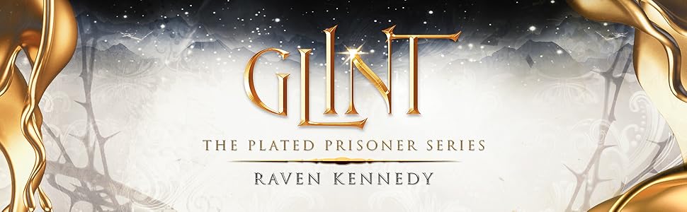 Glint (The Plated Prisoner Series Book 2) eBook : Kennedy, Raven: Amazon.ca: Kindle Store