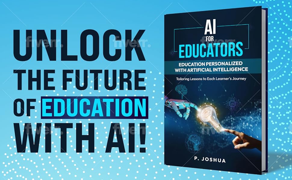 AI for Educators: Education Personalized with Artificial Intelligence: Tailoring Lessons to Each ...