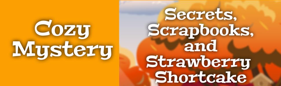 Amazon.com: Secrets, Scrapbooks, and Strawberry Shortcake: Tabitha Clive Amateur Sleuth Short ...