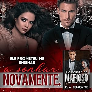A Obsessão do Mafioso: Livro 1 da Série Alfas da Máfia eBook : Lemoyne, D. A. : Amazon.com.br ...