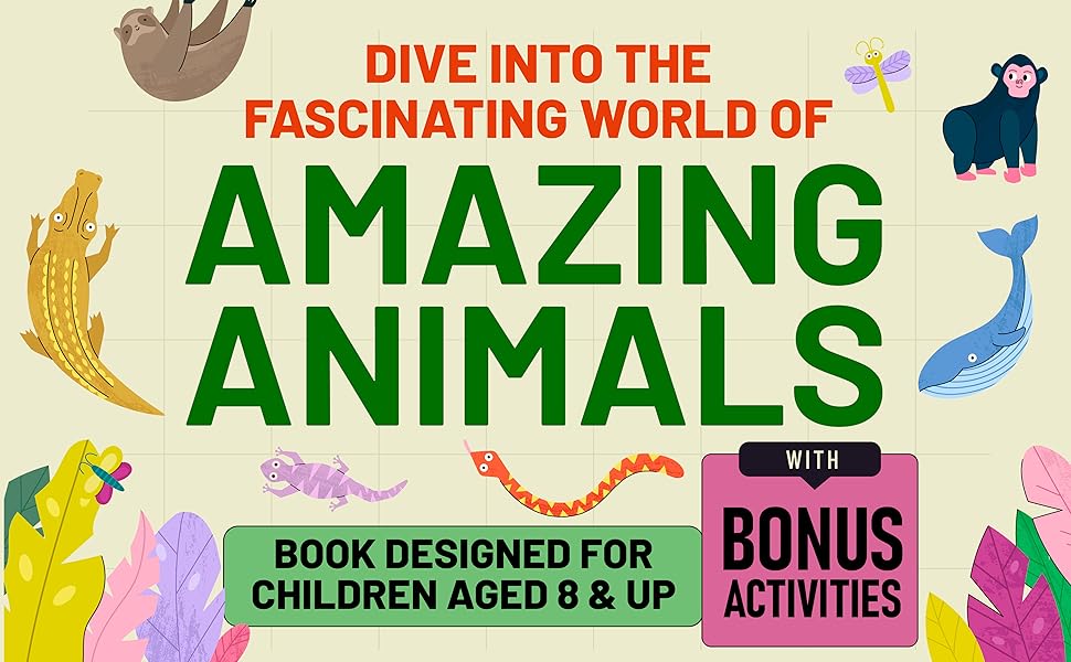 Amazing Animals Activity Book For Kids 8 & Up Who Love To Learn ...