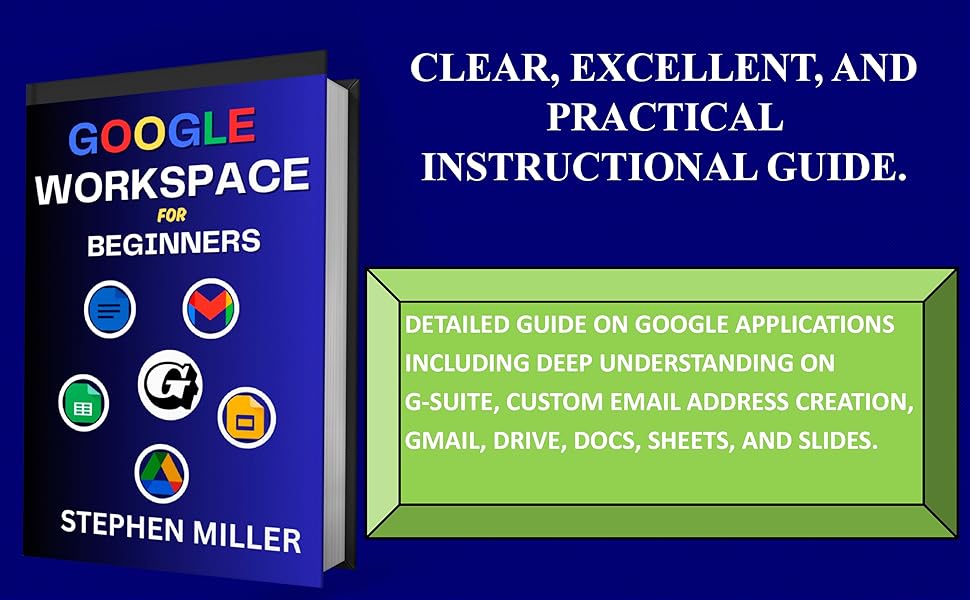 Amazon.com: GOOGLE WORKSPACE FOR BEGINNERS: A Complete Mastery Guide on G Suite Apps with Clear ...