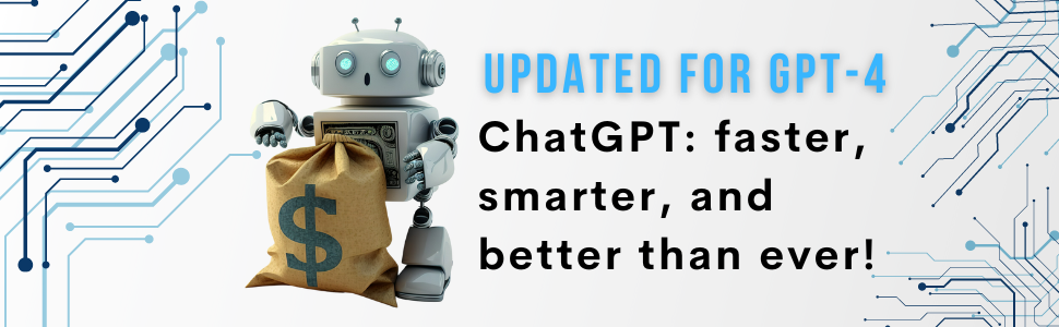 From Prompts to Riches: The Millionaire Blueprint: The Best and Easiest Guide to Making Money ...