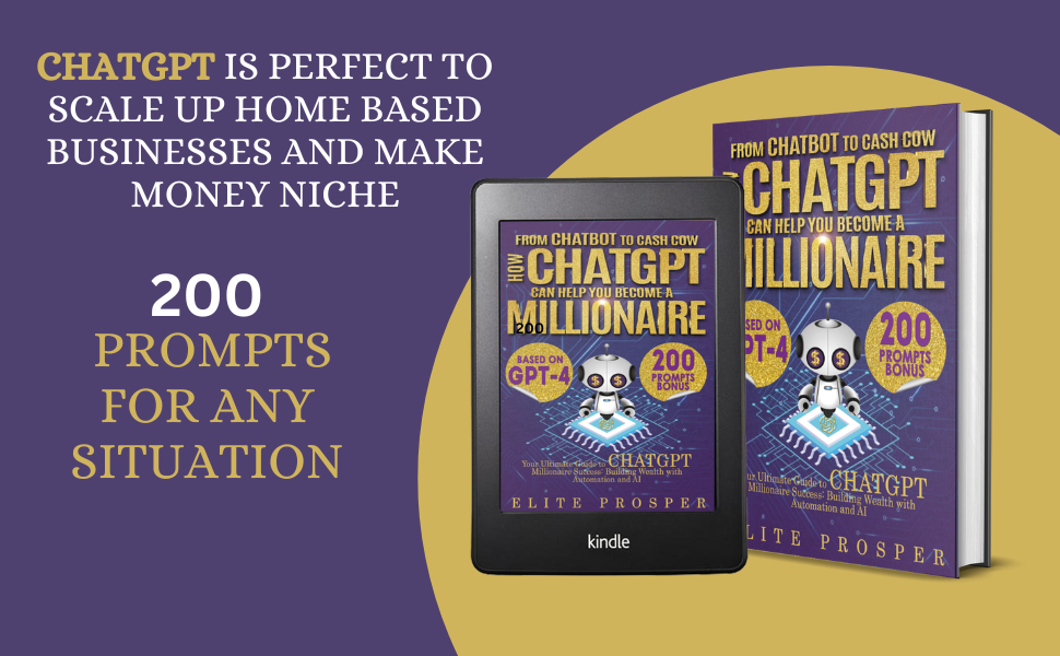 FROM CHATBOT TO CASH COW: HOW CHATGPT CAN HELP YOU BECOME A MILLIONAIRE: YOUR ULTIMATE GUIDE TO ...