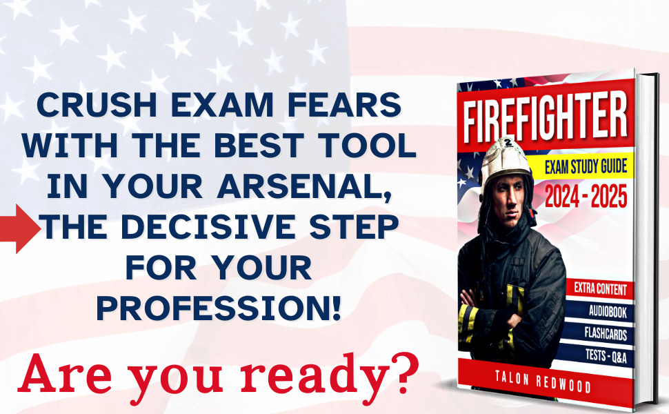 Firefighter Exam Study Guide: Prep & Ace Your Exam with Flying Colors on the First Try! Q&A ...