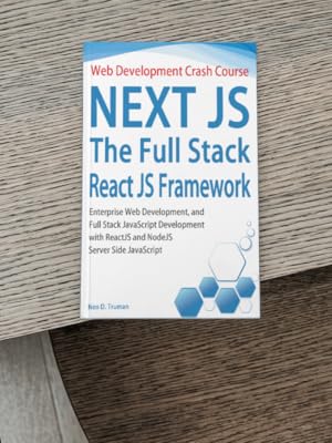 Amazon.com: Next.js, The Full Stack React JS Framework, Web Development ...