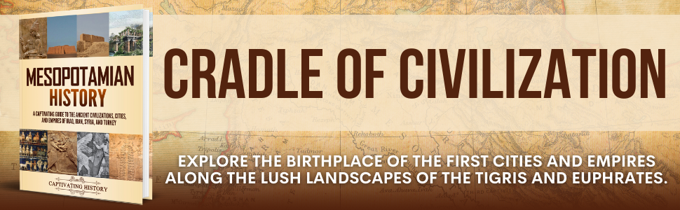 Mesopotamian History: A Captivating Guide to the Ancient Civilizations ...