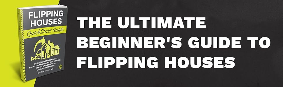 Amazon.com: Flipping Houses QuickStart Guide: The Simplified Beginner’s Guide to Finding and ...
