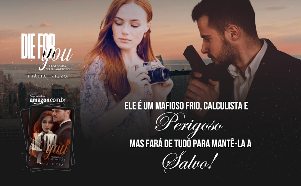 Die for You: Protegida pelo Mafioso eBook : Rizzo, Thália: Amazon.com.br: Livros