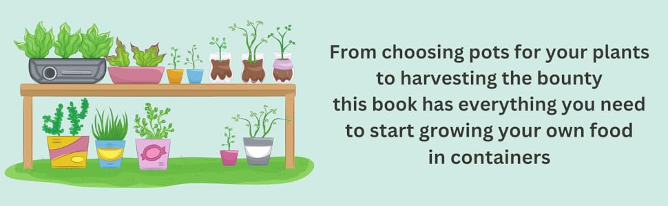 Container Gardening for Beginners: The Complete Guide to Growing Your ...
