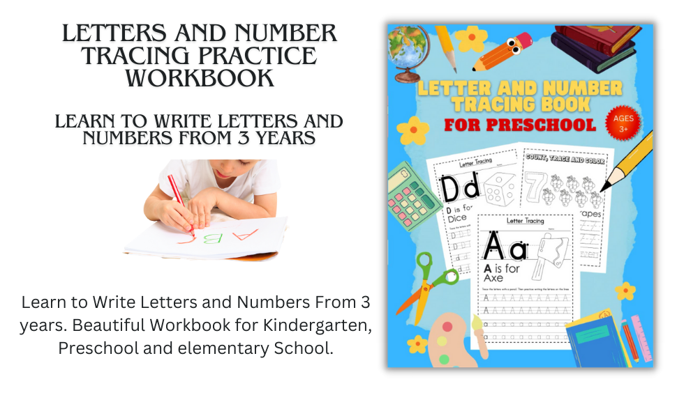 LETTERS AND NUMBER TRACING PRACTICE WORKBOOK: Learn to Write Letters and Numbers From 3 years ...