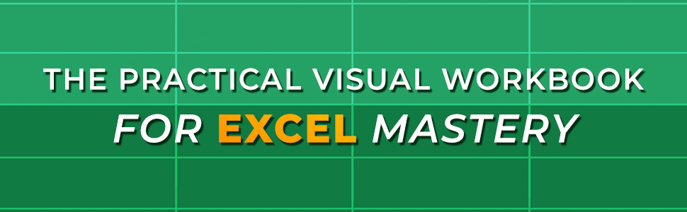 Amazon.com: Excel Beginner To Master: The Practical Visual Workbook For ...