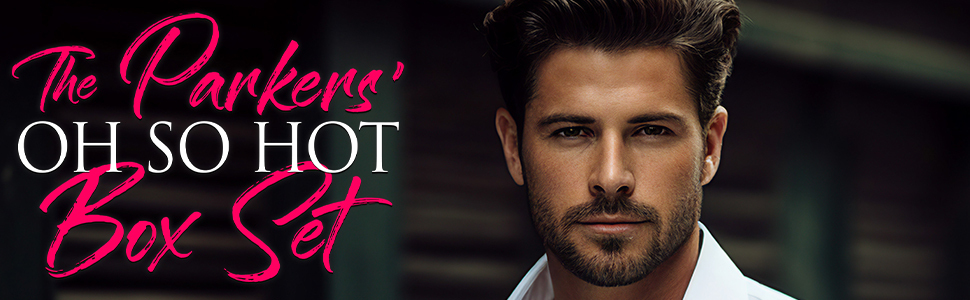 Amazon.com: The Parkers' Oh So Hot Box Set (A Parker Single Parent Box Set Book 1) eBook ...