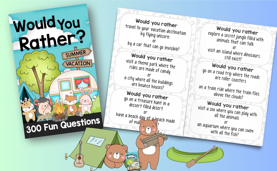 Would you Rather? Summer Vacation Edition: 300 Fun and Thought ...