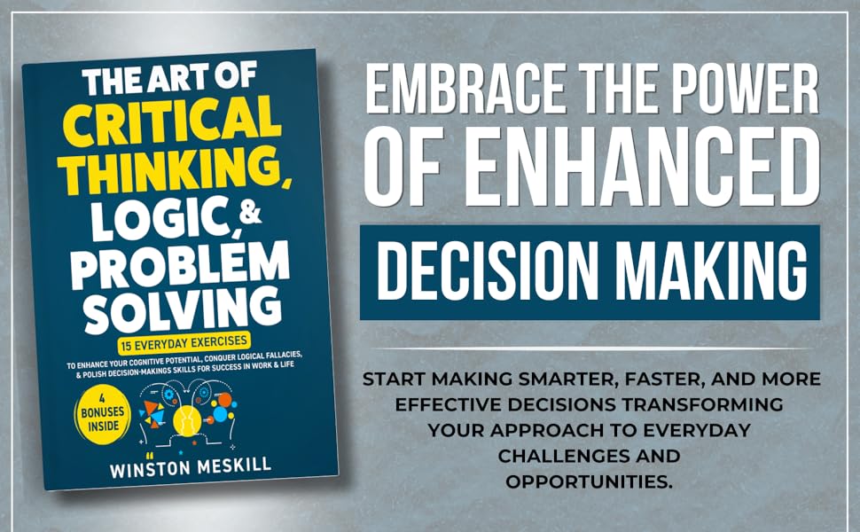 Amazon.com: The Art of Critical Thinking, Logic, & Problem Solving: 15 Everyday Exercises to ...