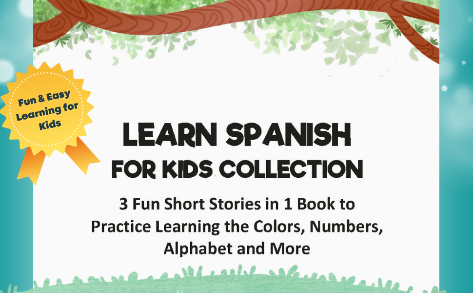 Learn Spanish For Kids Collection: 3 Fun Short Stories in 1 Book to ...