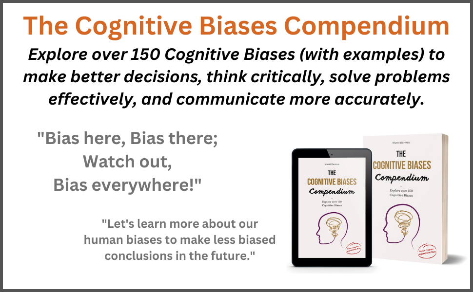 The Cognitive Biases Compendium: Explore over 150 Cognitive Biases ...