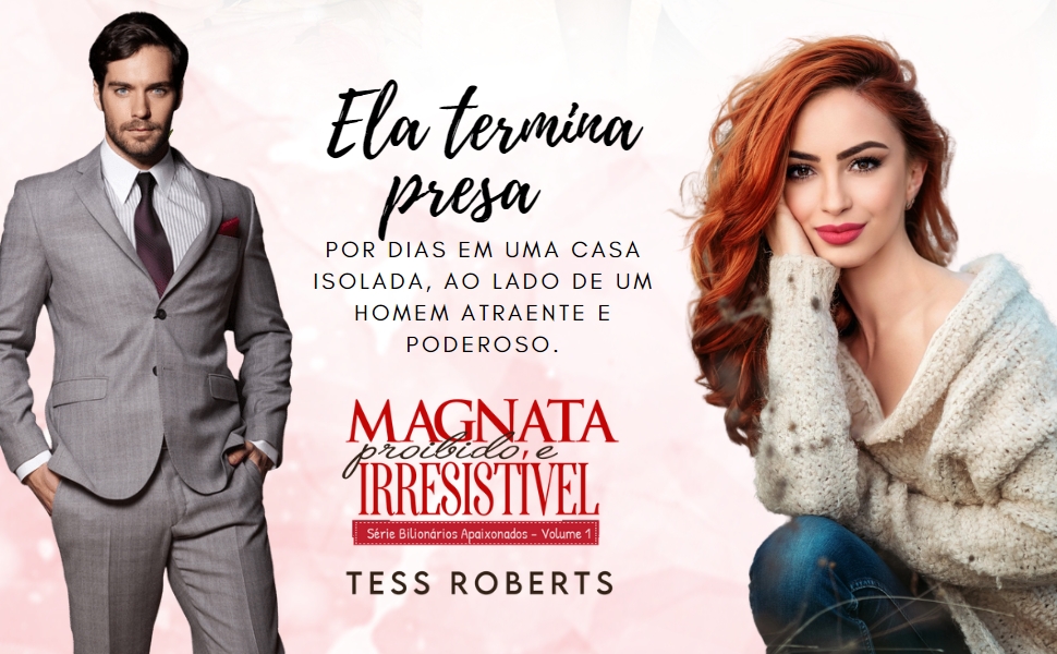 O CEO No Meu Caminho: Magnata Proibido e Irresistível (Série Bilionários Apaixonados) eBook ...