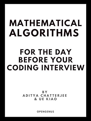 Mathematical Algorithms for the day before your coding interview (Day before Coding Interview ...
